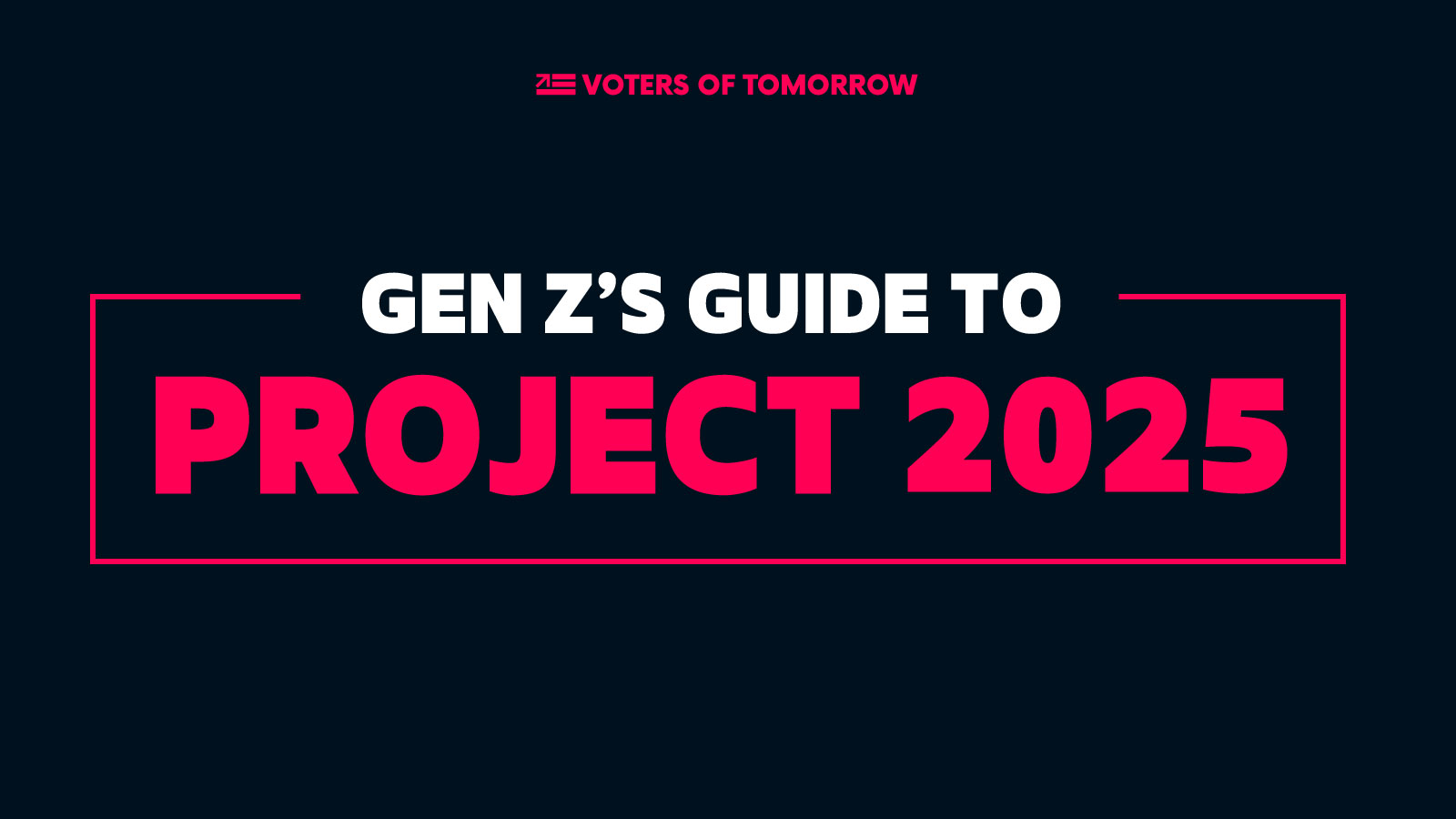 Gen Z's Guide to Project 2025 - Voters of Tomorrow